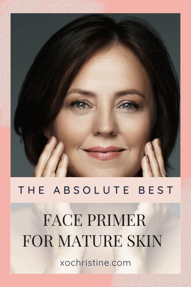 Best Face Primers For Mature Skin Over 50 For 2024